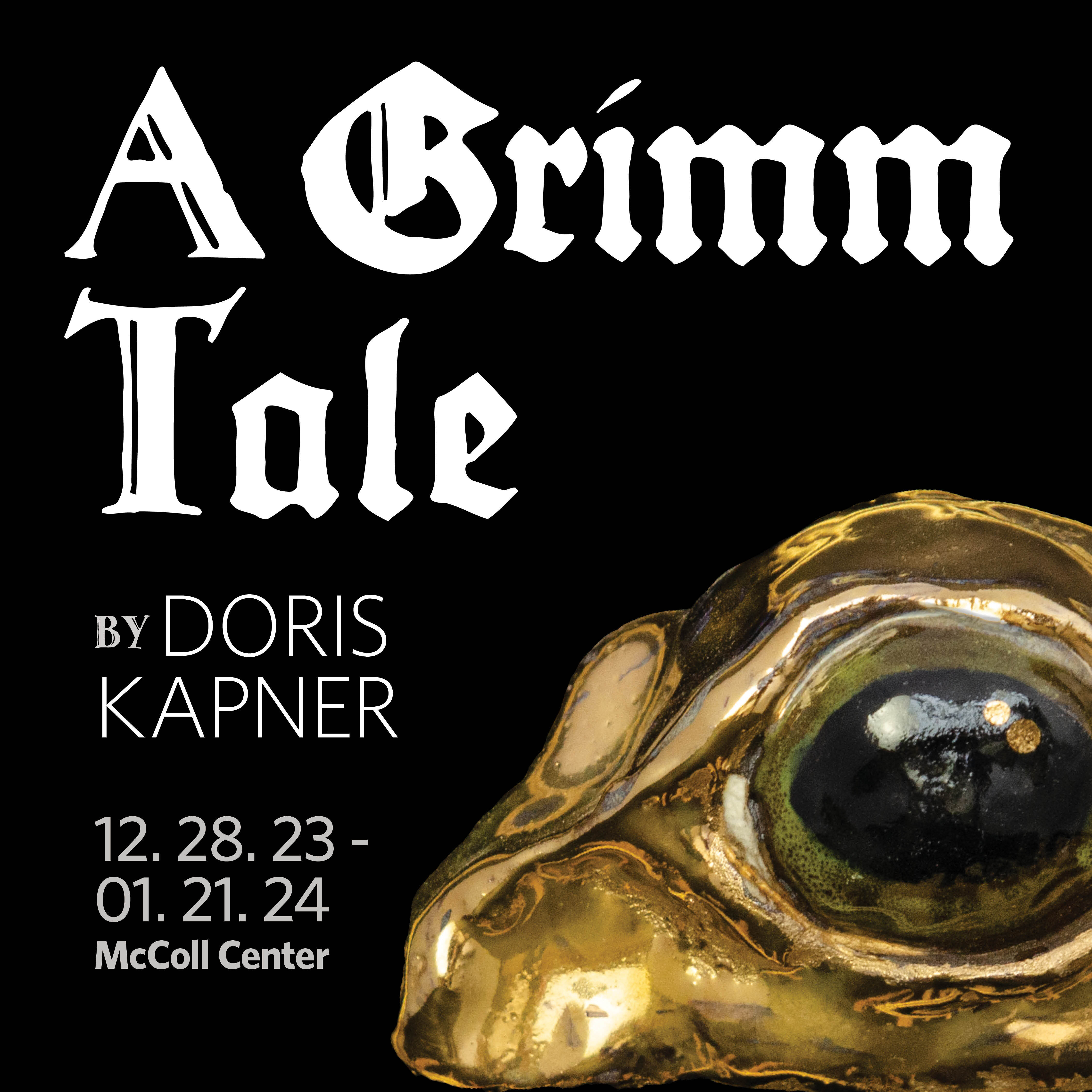 Artist Talk: A Grimm Tale with Doris Kapner and Curator Marisa Pascucci